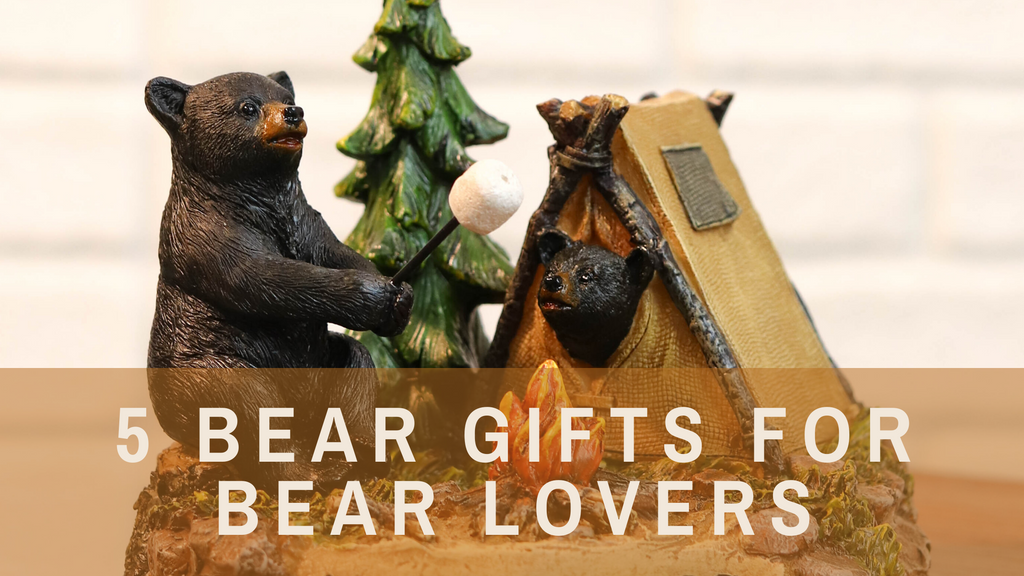 5 Bear Gifts for The Ultimate Bear Lover– Ebros Gift